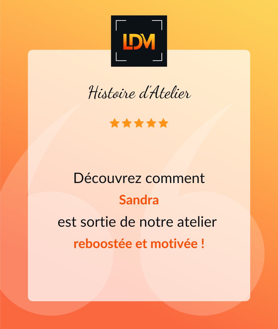 Histoire d'atelier : Sandra Br. - LDM